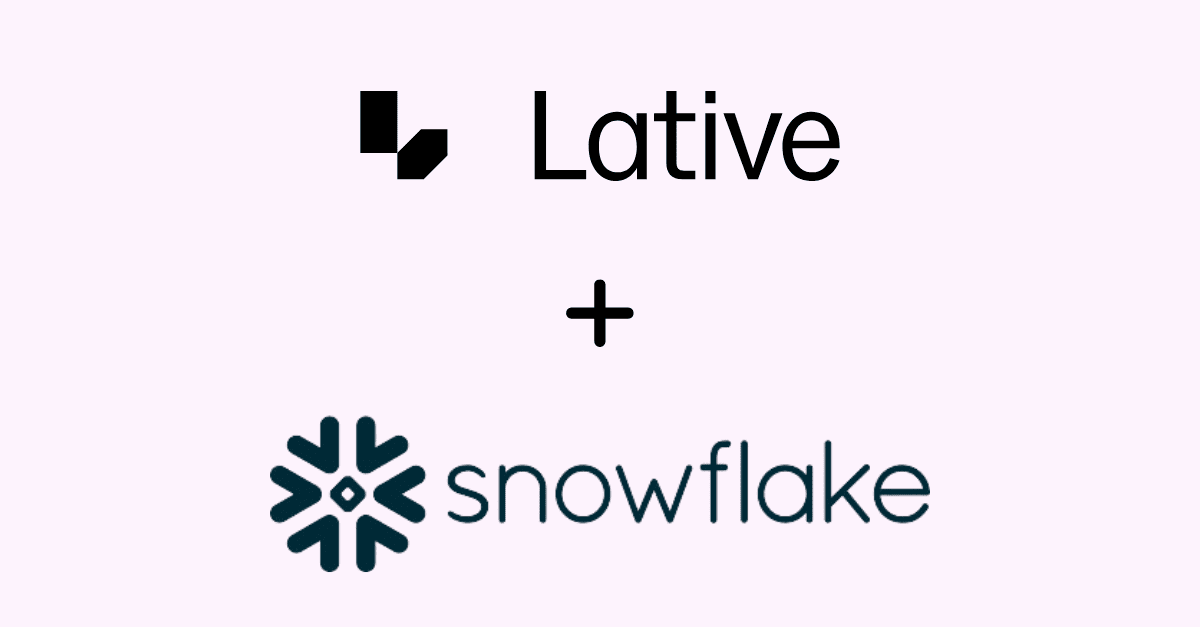 Lative Integrates with Snowflake for Seamless Data Sharing | Lative